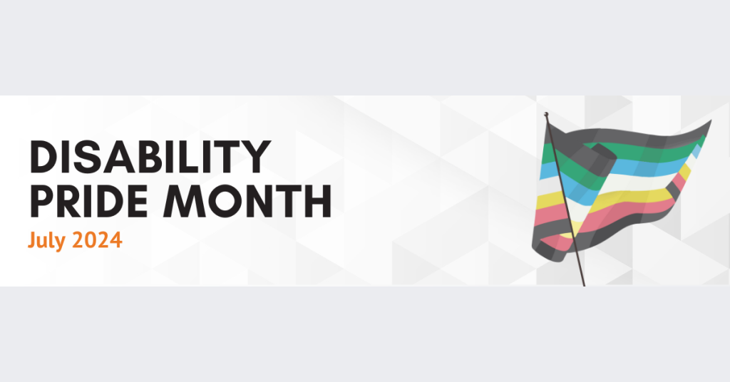 July 2024 Disability Pride Month - Wong Fleming